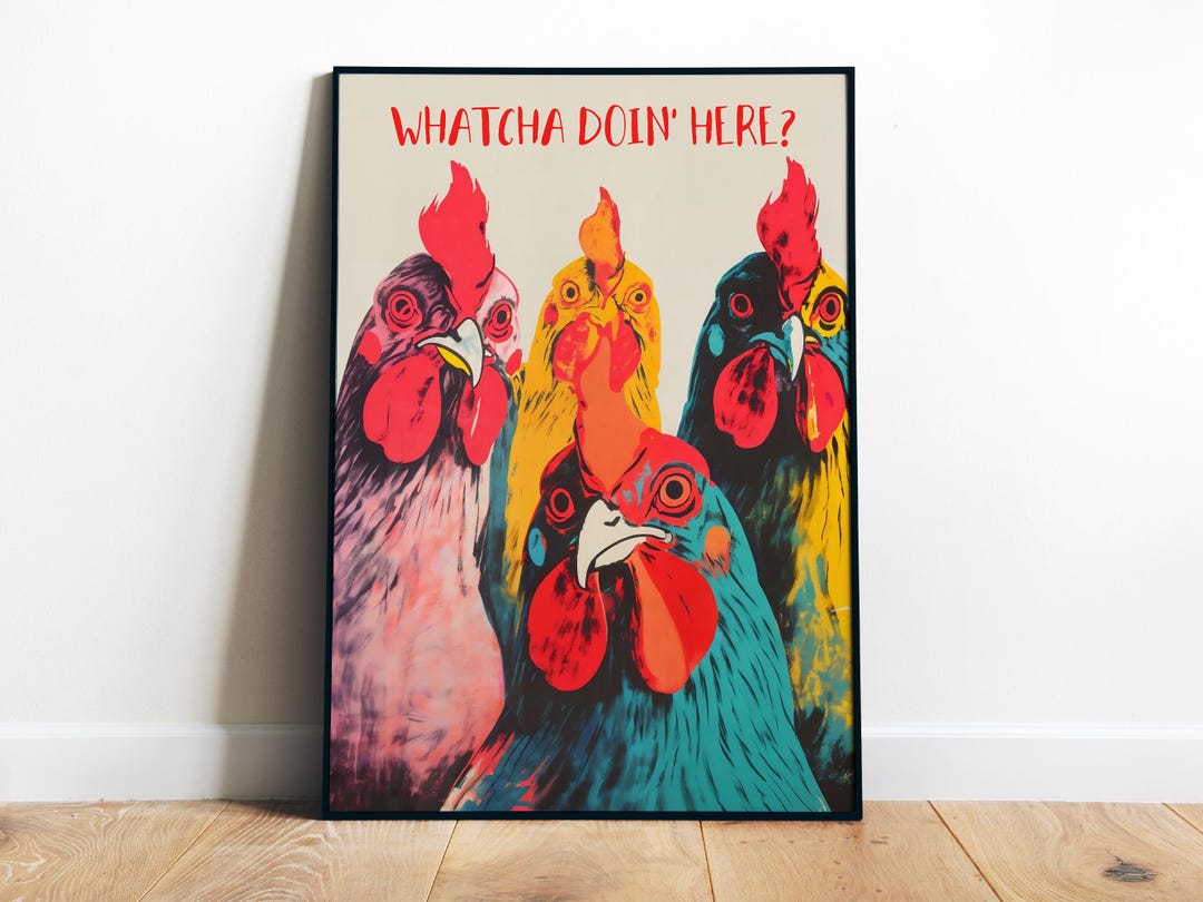 Whatcha Doin Here Poster Printable Funny Chicken Art Print Bathroom ...