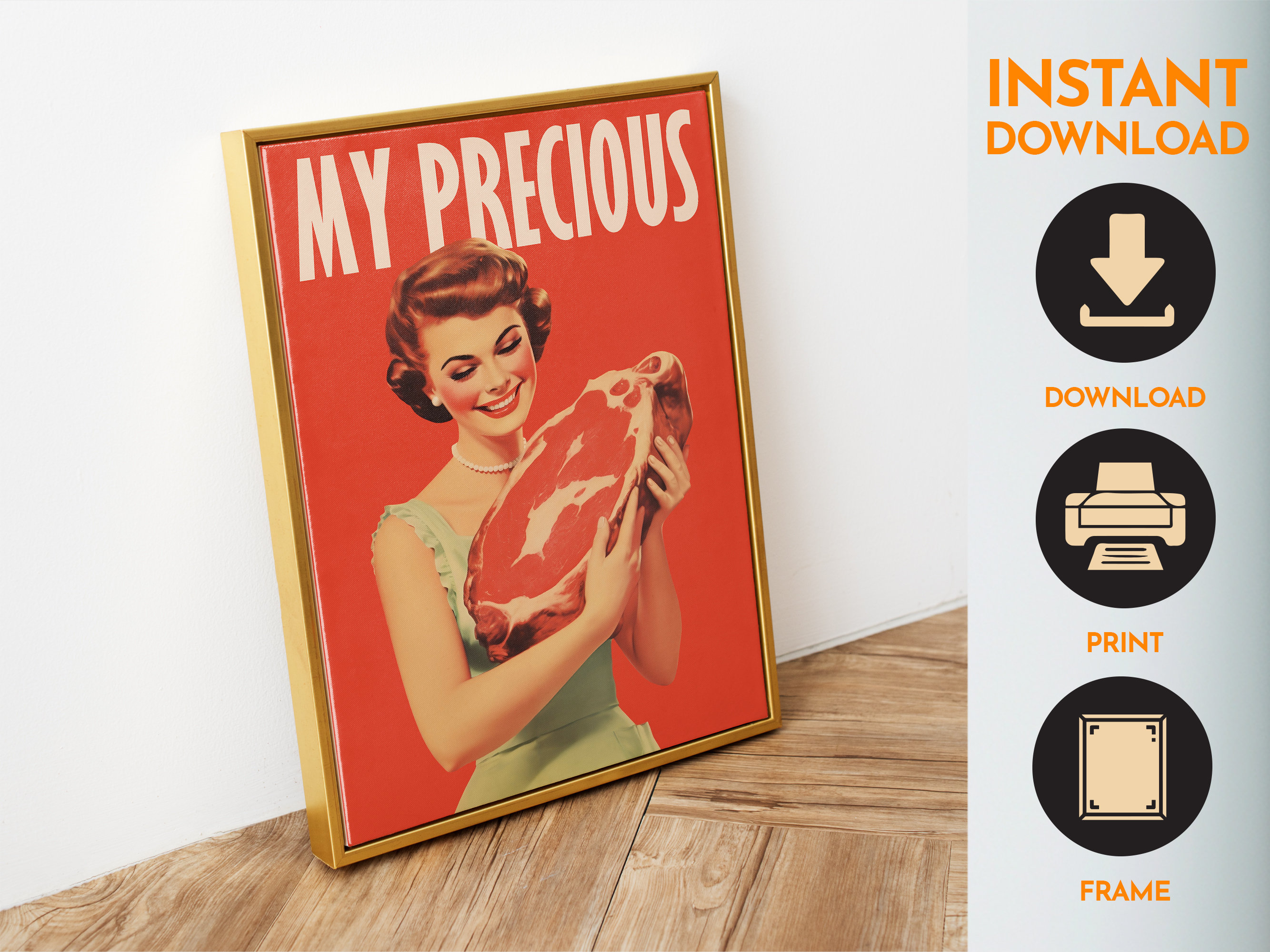 My Precious Poster Digital Raw Meat Art Happy Housewife Steak Fun ...
