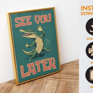 See You Later Alligator Print Printable Funny Retro Wall Art Entryway ...