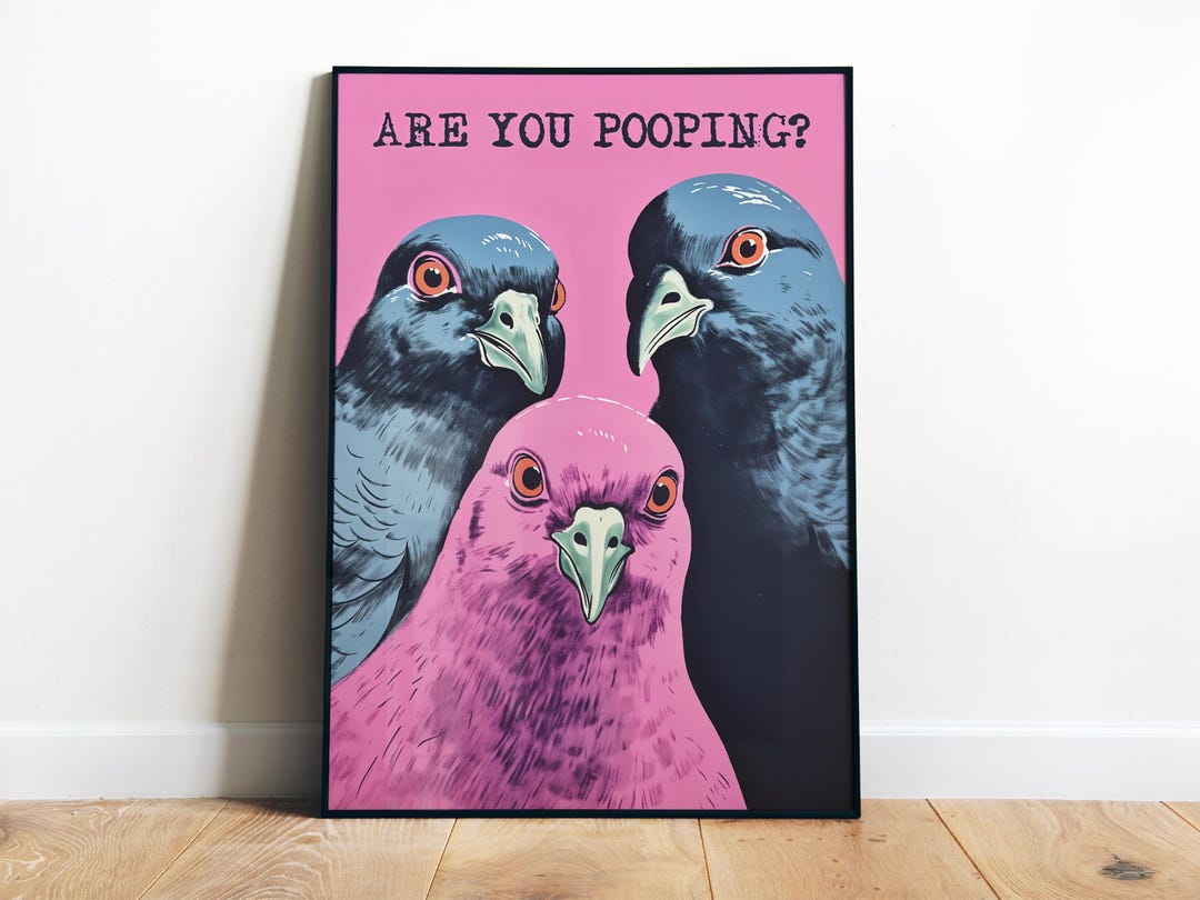 Funny Bathroom Poster Are You Pooping Print Funny Pigeon Art Print ...