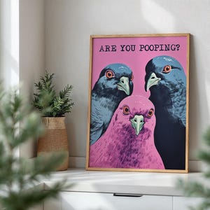 Funny Bathroom Poster Are You Pooping Print Funny Pigeon Art Print ...