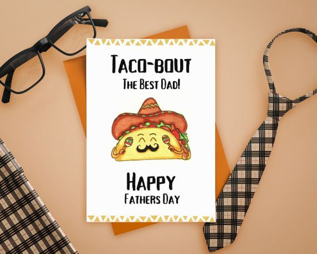 Printable Funny Fathers Day Card / Taco Pun for Dad or Grandpa / Taco ...