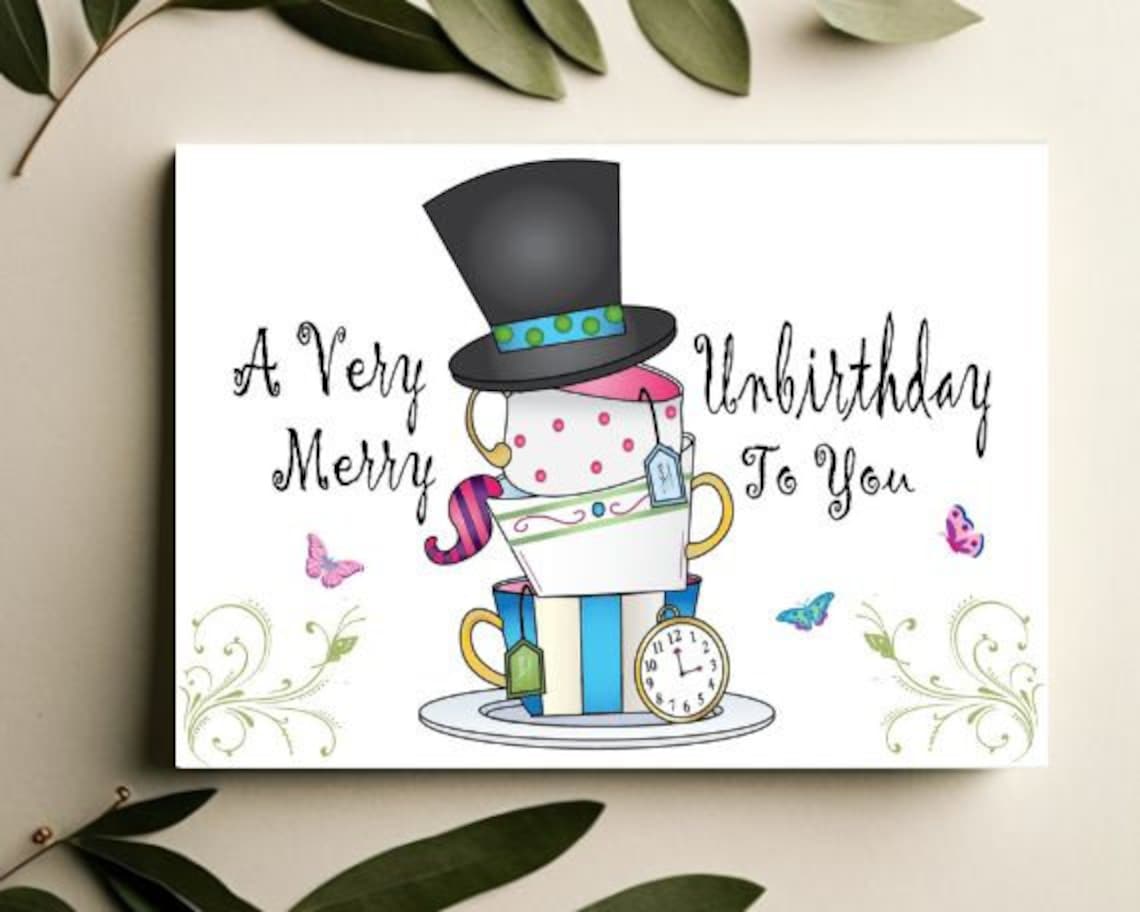 Have a Very Merry Unbirthday, Alice and Wonderland Themed Mad Hatter ...
