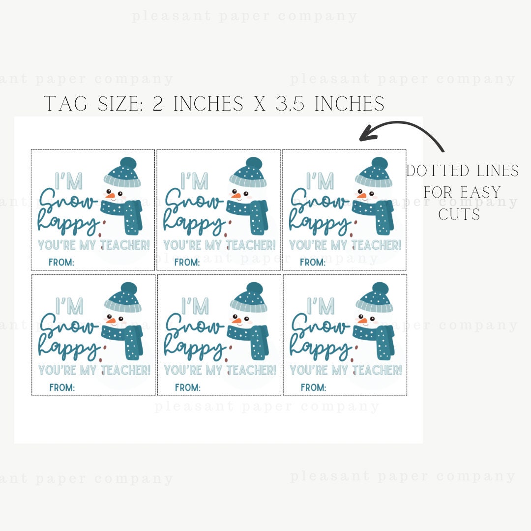 Printable Christmas Teacher Gift, I'm Snow Happy You're My Teacher Gift ...