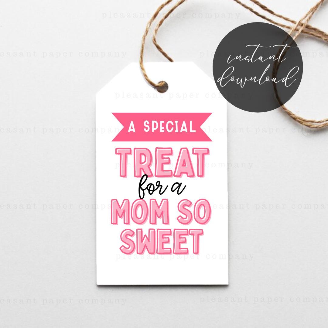 Mother’s Day Gift Tag, A Special Treat for A Mom so Sweet Tag, Mothers ...
