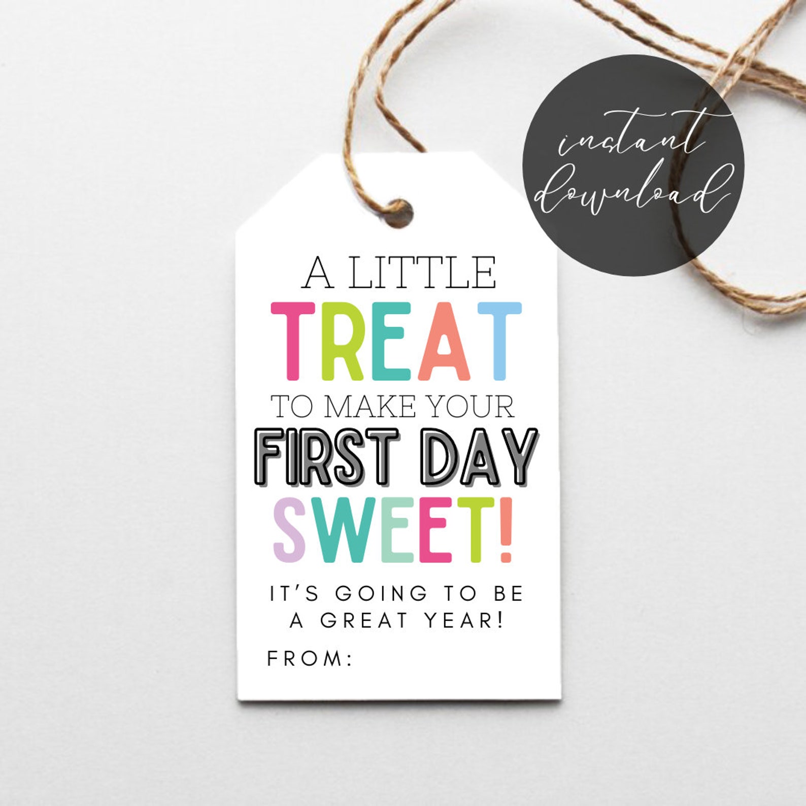 Printable A Little Treat to Make the First Day Sweet Tag, Back to ...