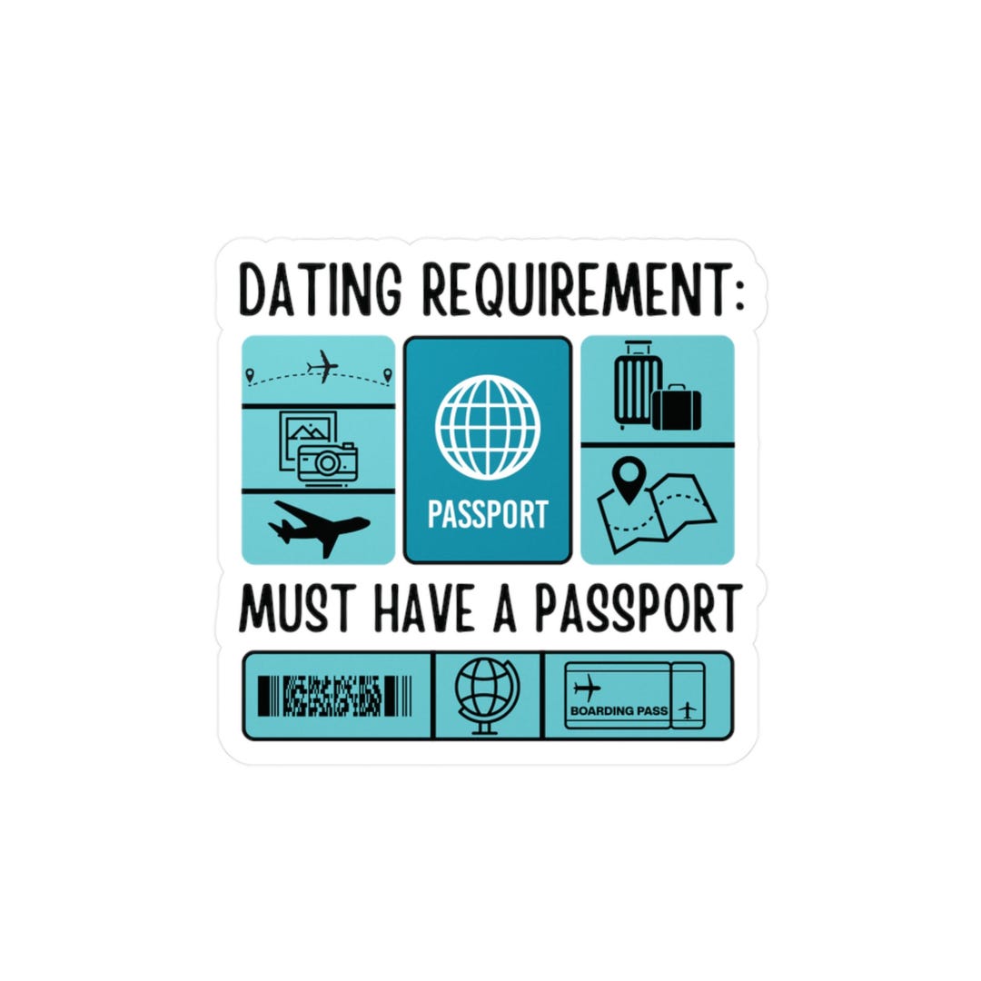 Travel Sticker - Must Have a Passport | Fun Dating Requirement Design ...