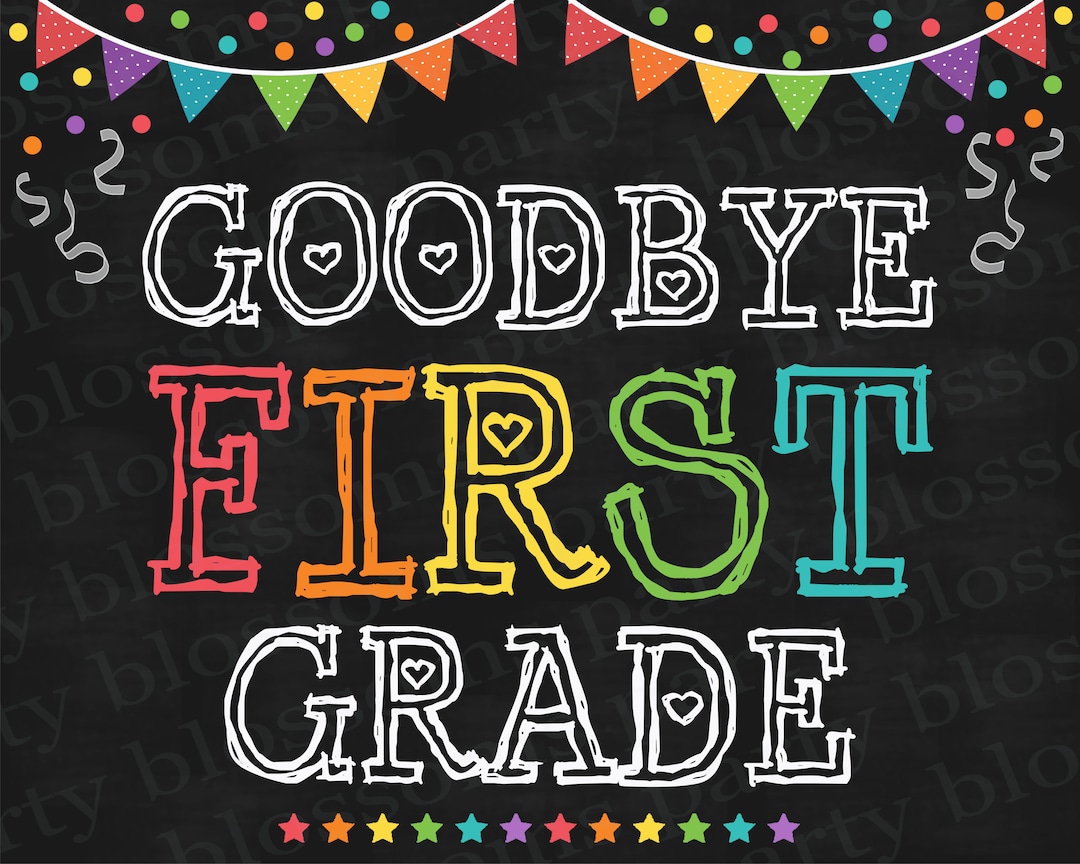 INSTANT DOWNLOAD: Goodbye First 1st Grade Nailed Last Day School 2nd ...