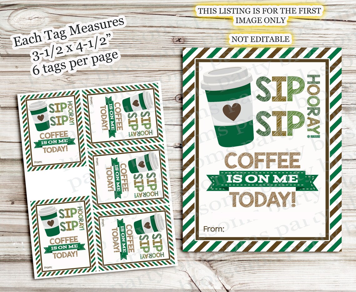 INSTANT DOWNLOAD Sip Sip Hooray Today First Day Coffee on Me Today ...