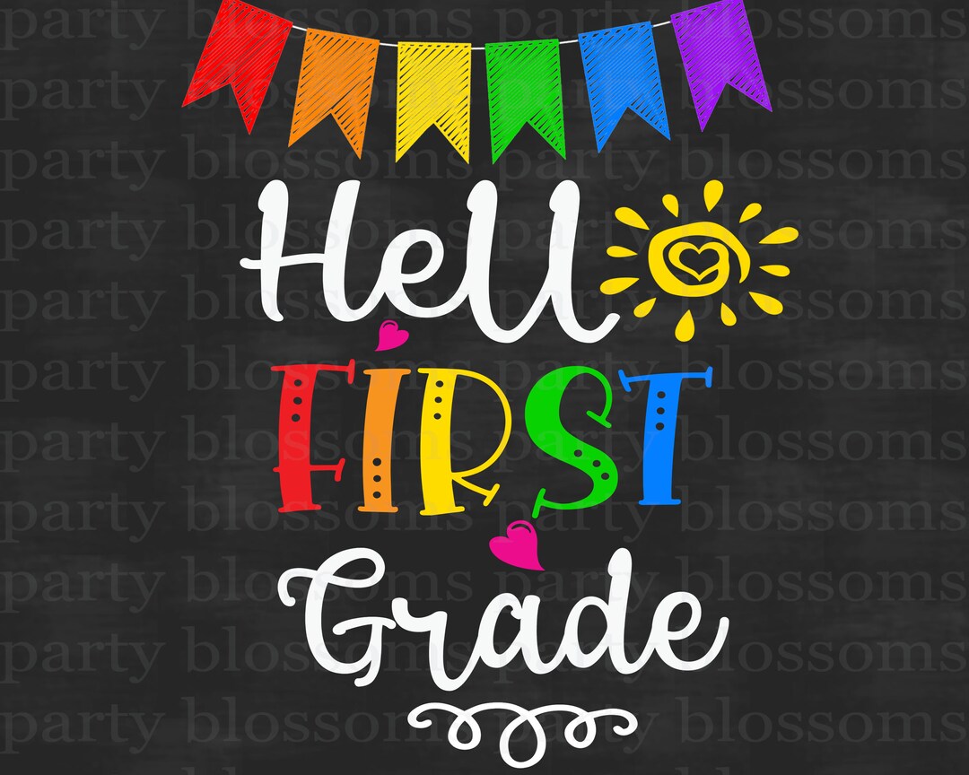 INSTANT DOWNLOAD: Hello First 1st Grade Nailed It Last Day of 2nd ...
