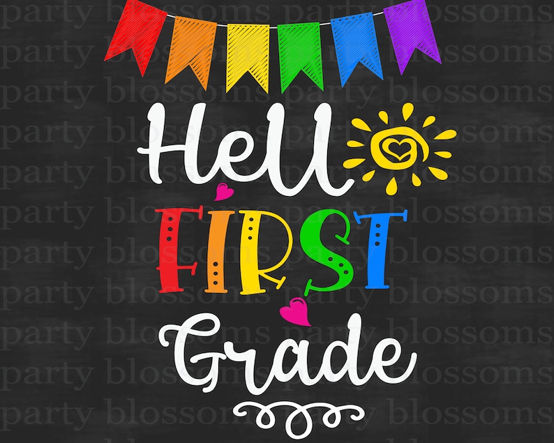 INSTANT DOWNLOAD: Hello First 1st Grade Nailed It Last Day of 2nd ...