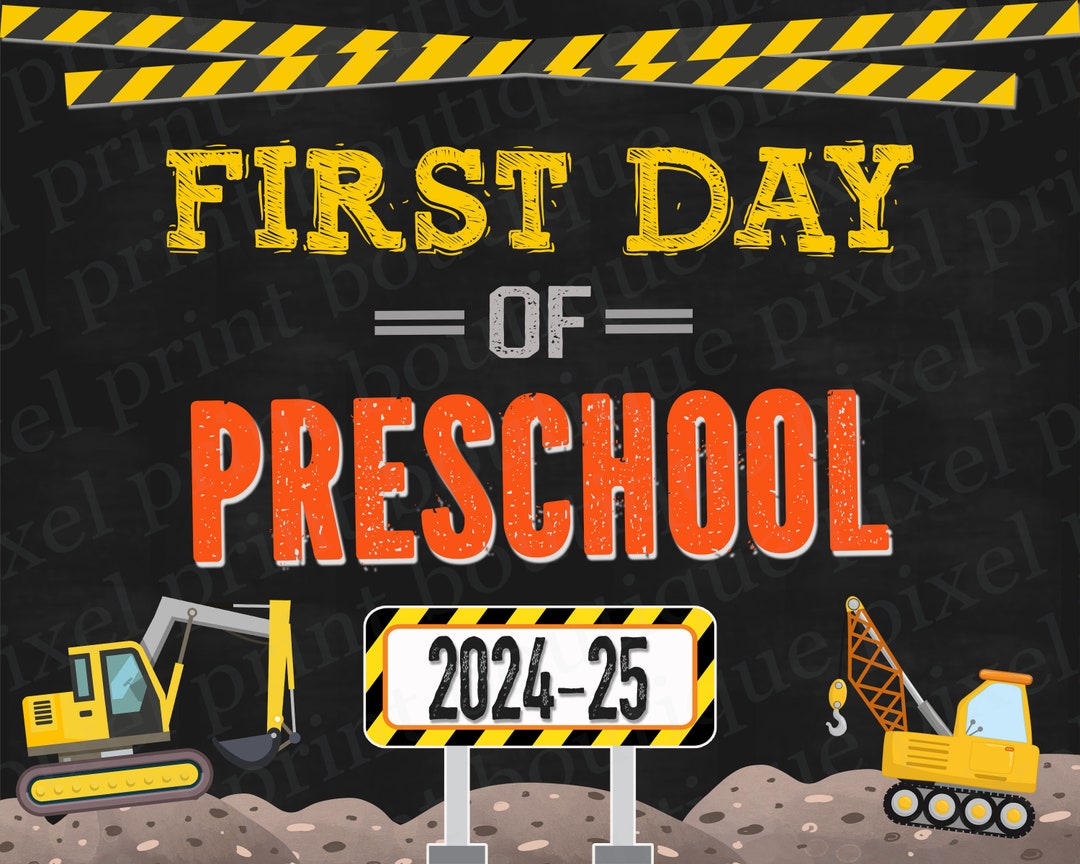 INSTANT DOWNLOAD First Day of Preschool Construction Digger Hello ...