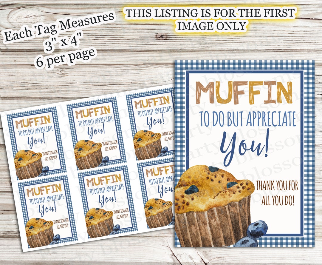 INSTANT DOWNLOAD Muffin to Do but Appreciate You Thank You for All You ...