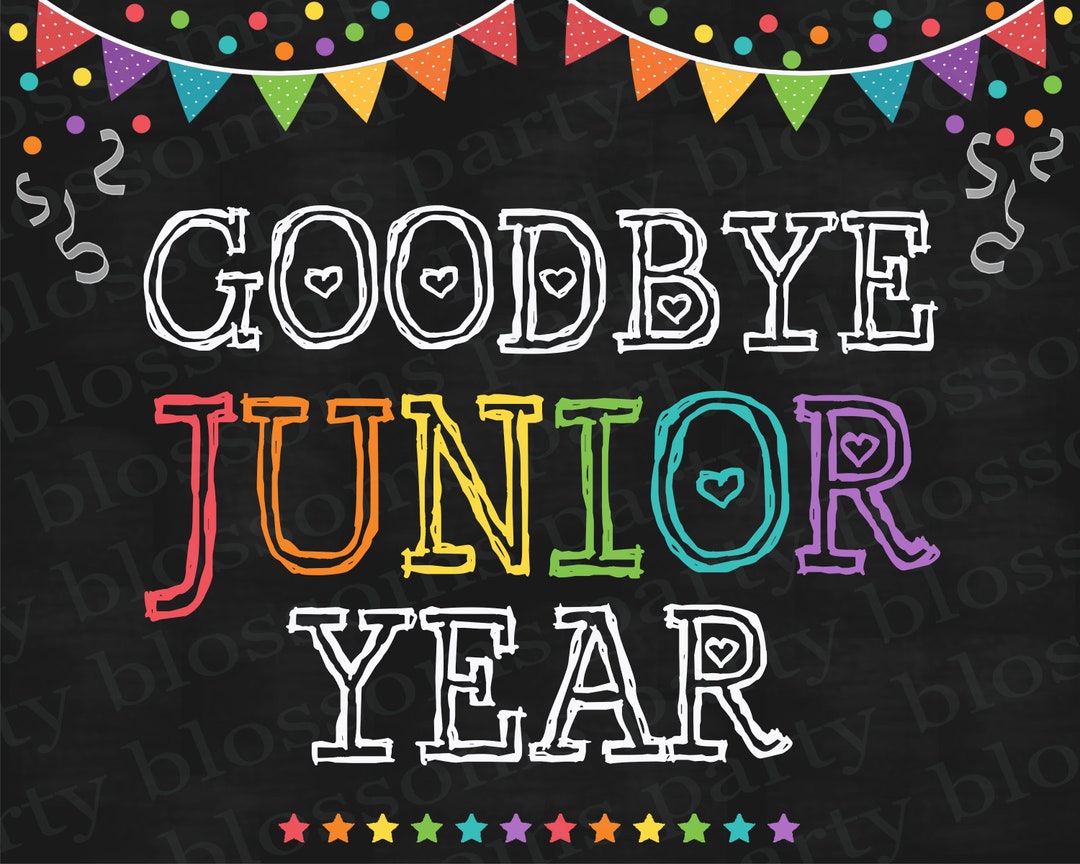 CUSTOM SIGN: Goodbye Junior Year High School Nailed It Last Day School ...