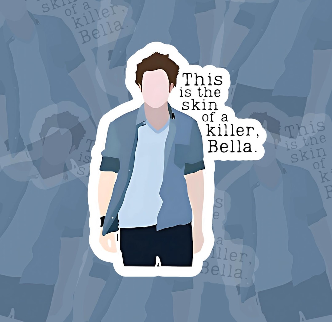 Edward Cullen Sticker Glitter or White | This is the Skin of A Killer ...