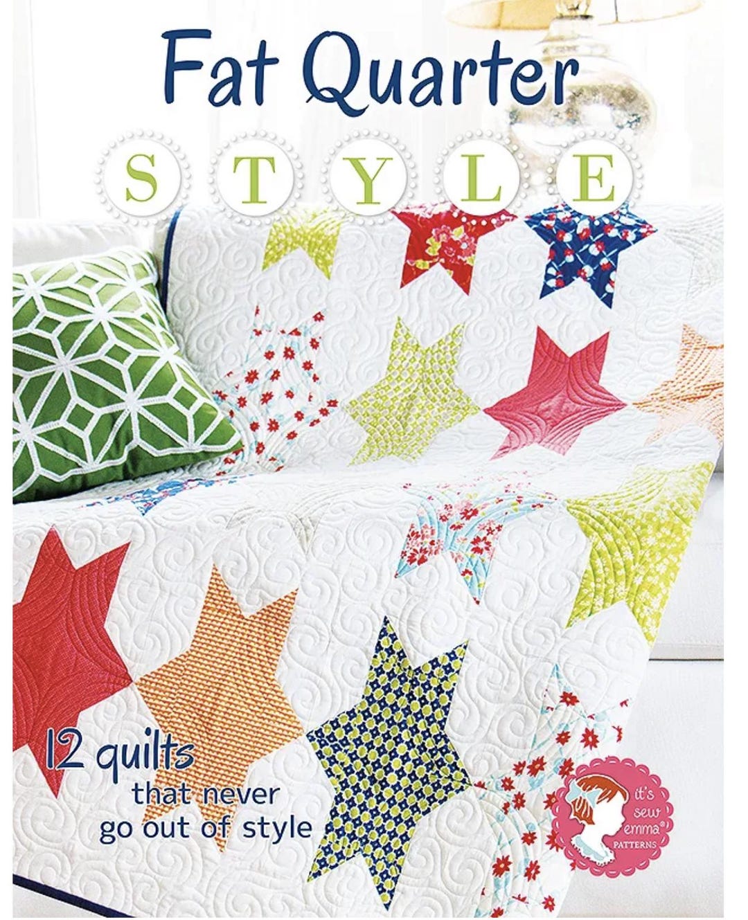 FAT QUARTER STYLE / It's Sew Emma /fat Quarter Style Pattern Book /12 ...