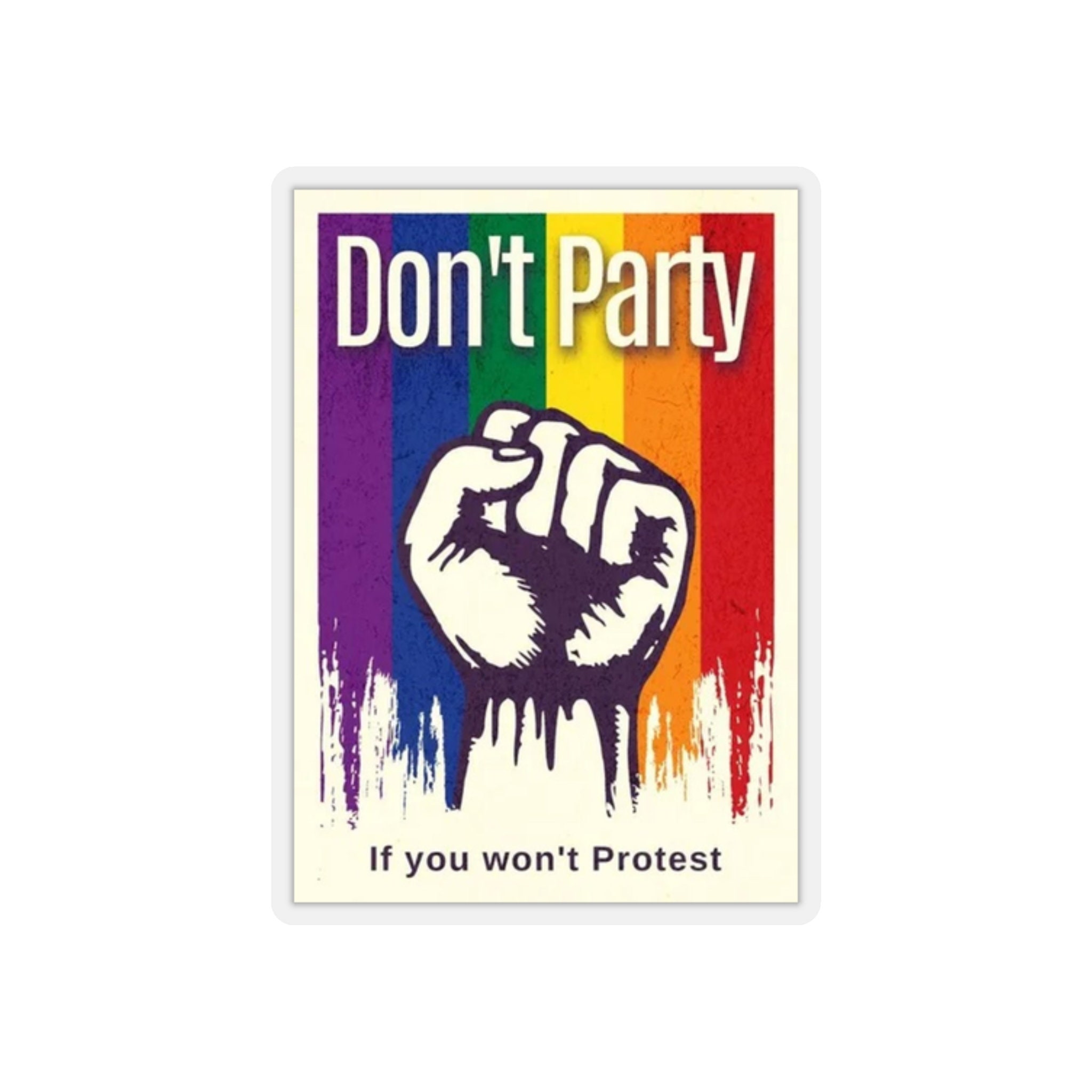 LGBTIQ PRIDE ALLY Don't Party If You Won't Protest - Etsy