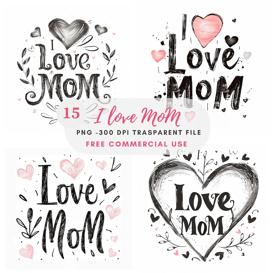 Mother's Day, I Love Mom Text, Clipart Bundle 15 High Quality PNG ...