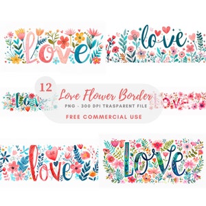 Love Flower Border Clipart Bundle 12 High Quality Png,watercolor Floral ...