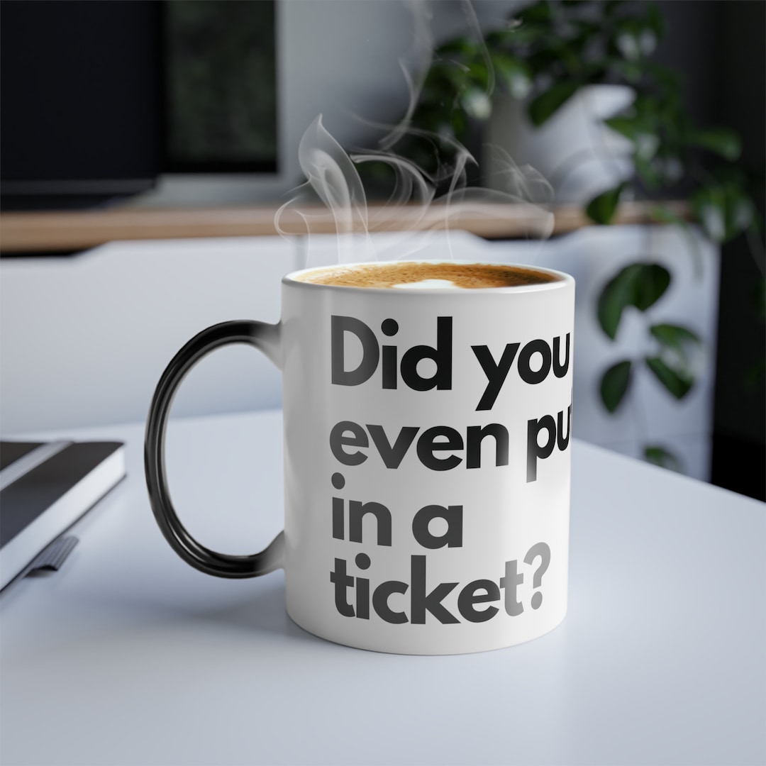 Did You Even Put in a Ticket IT Helpdesk Technology Coffee Cup Color ...