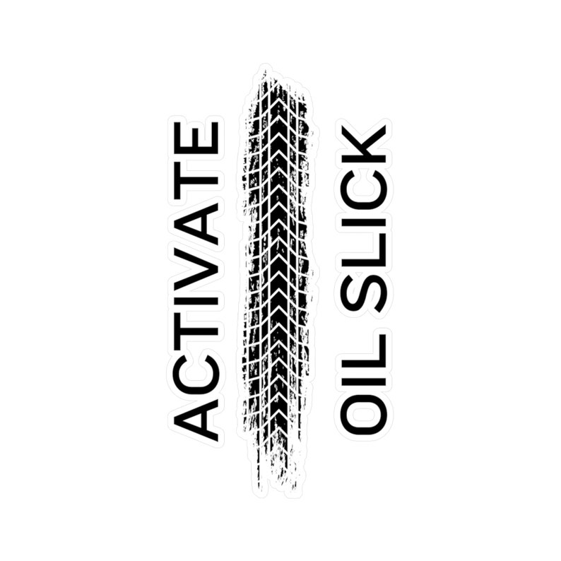 Activate Oil Slick Sticker, Funny Decal, Great for Blank Vehicle Button ...