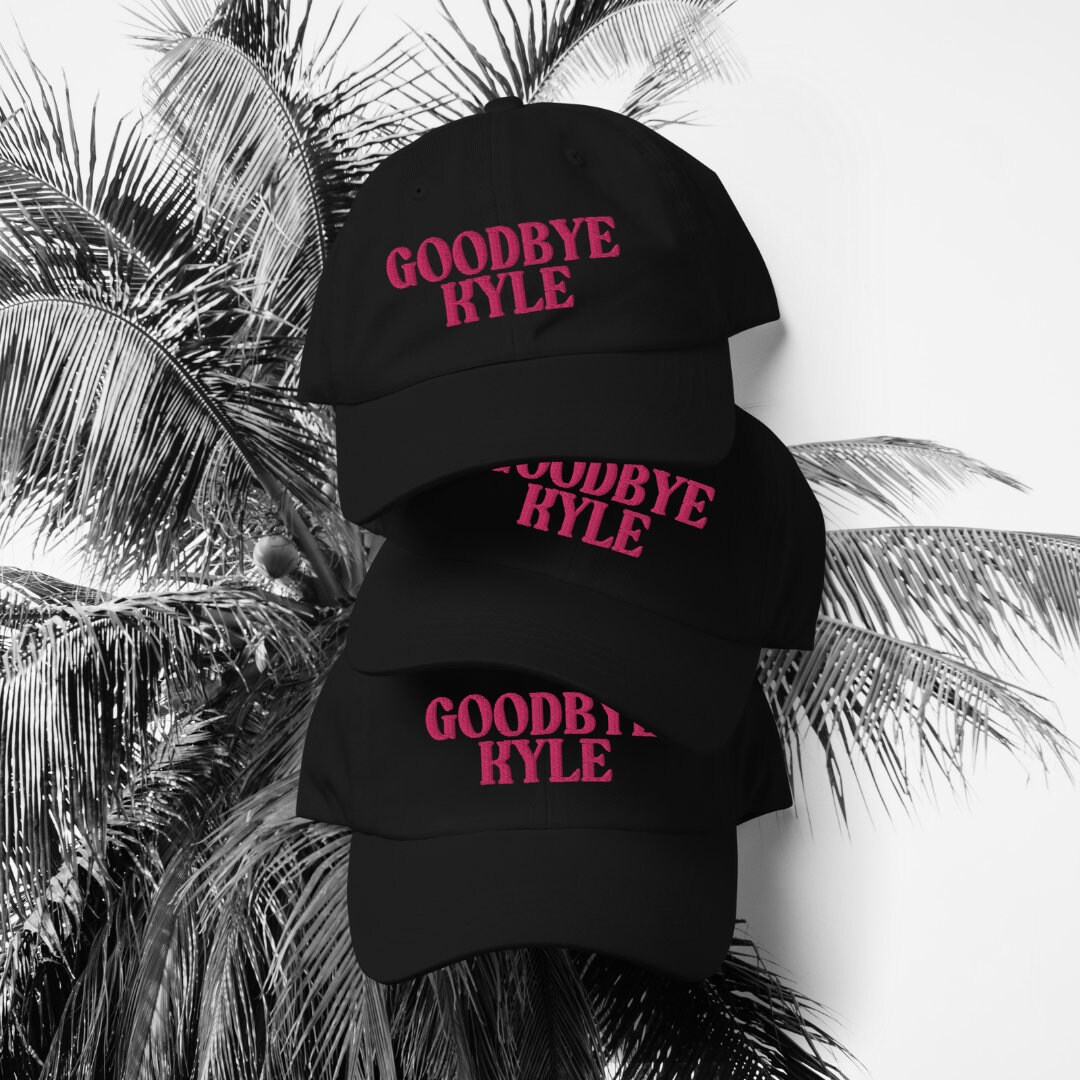 Goodbye Kyle - Embroidered Dad Hat, PINK Stitching, RHOBH, Kyle ...
