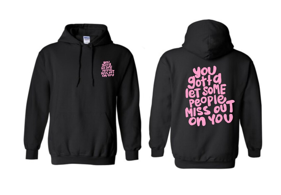 You Gotta Let Some People Miss Out on You - Etsy