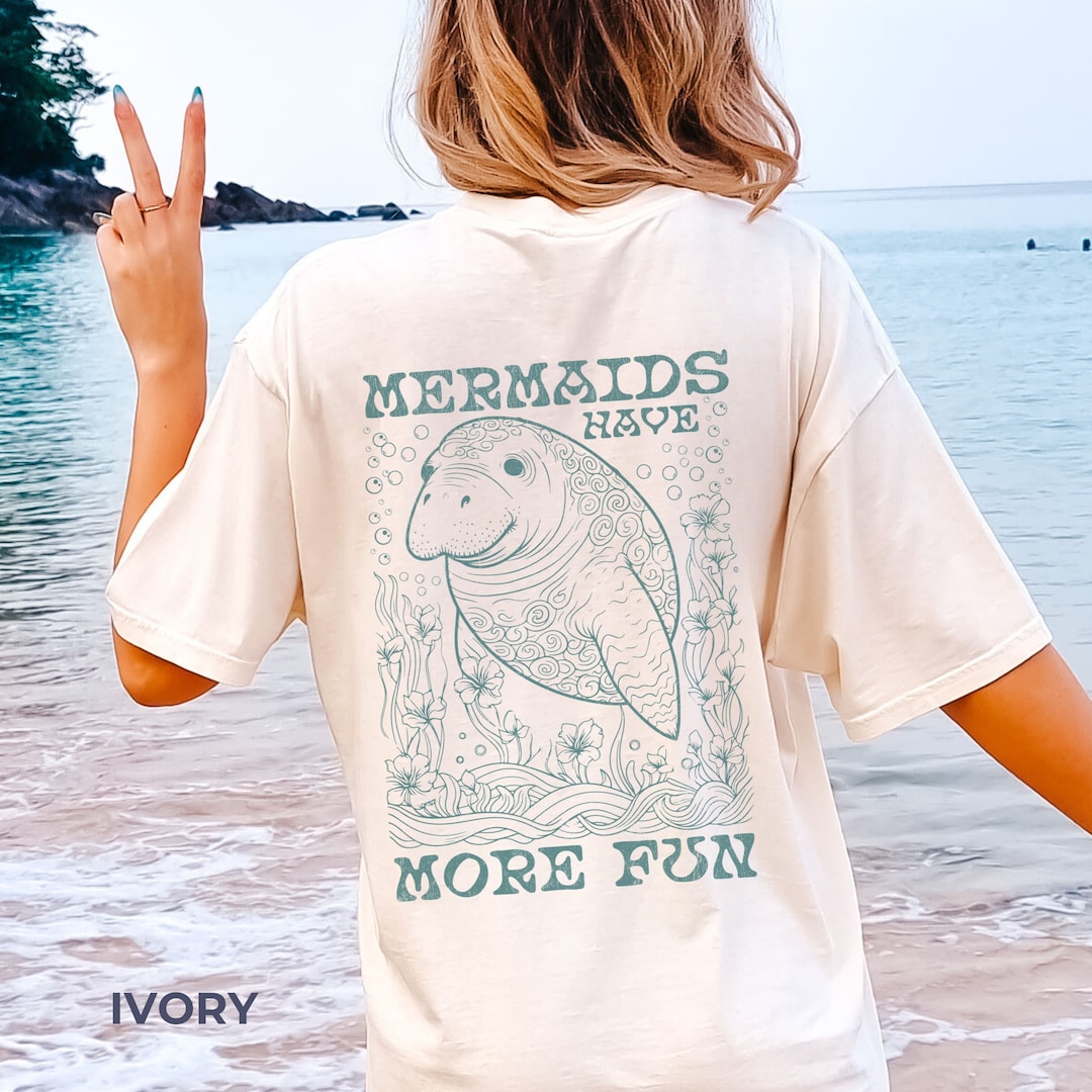 Manatee Shirt Mermaids Have More Fun Coconut Girl Shirt Save the Ocean ...