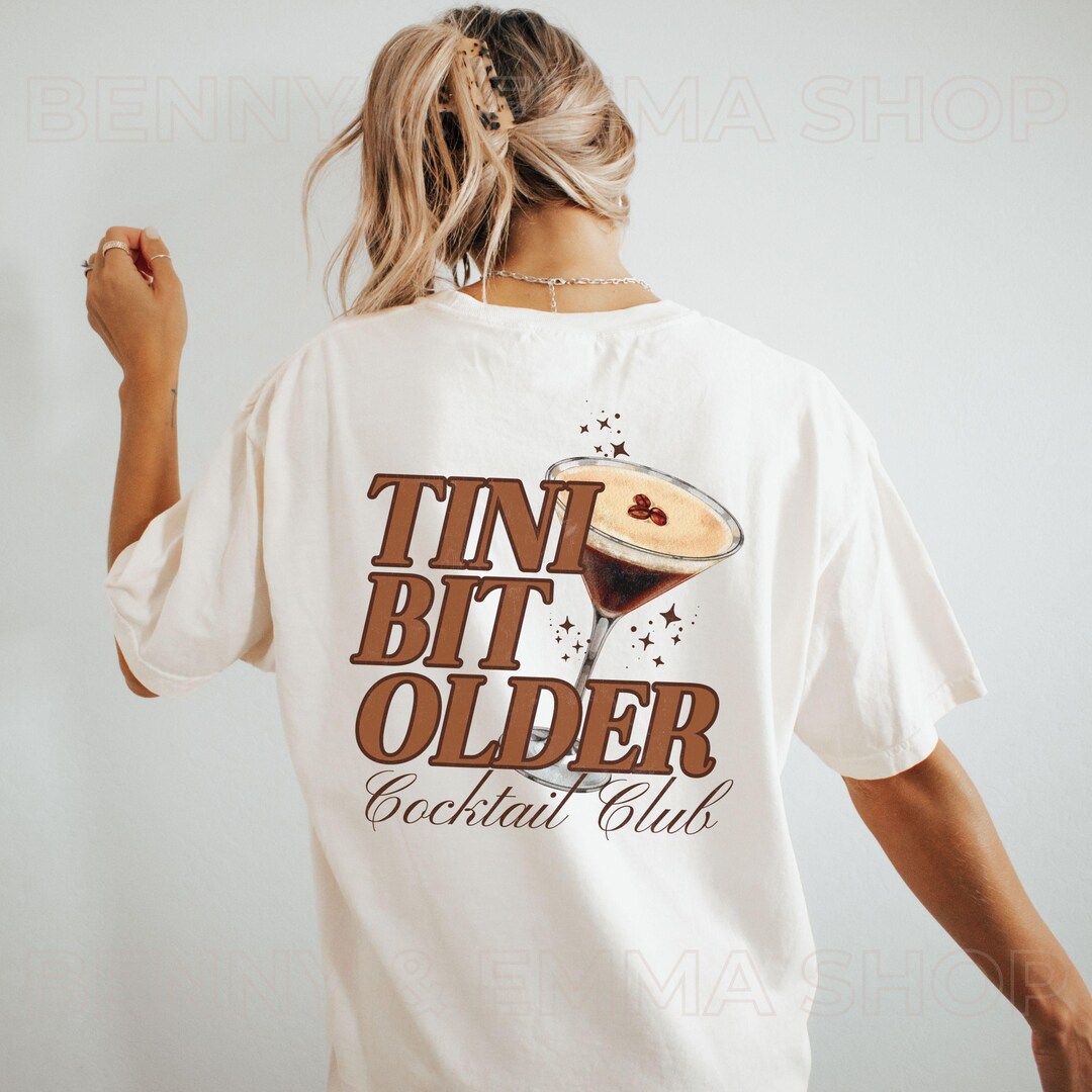 Tini Bit Older Espresso Martini Cocktail Club Shirt Vintage Retro ...