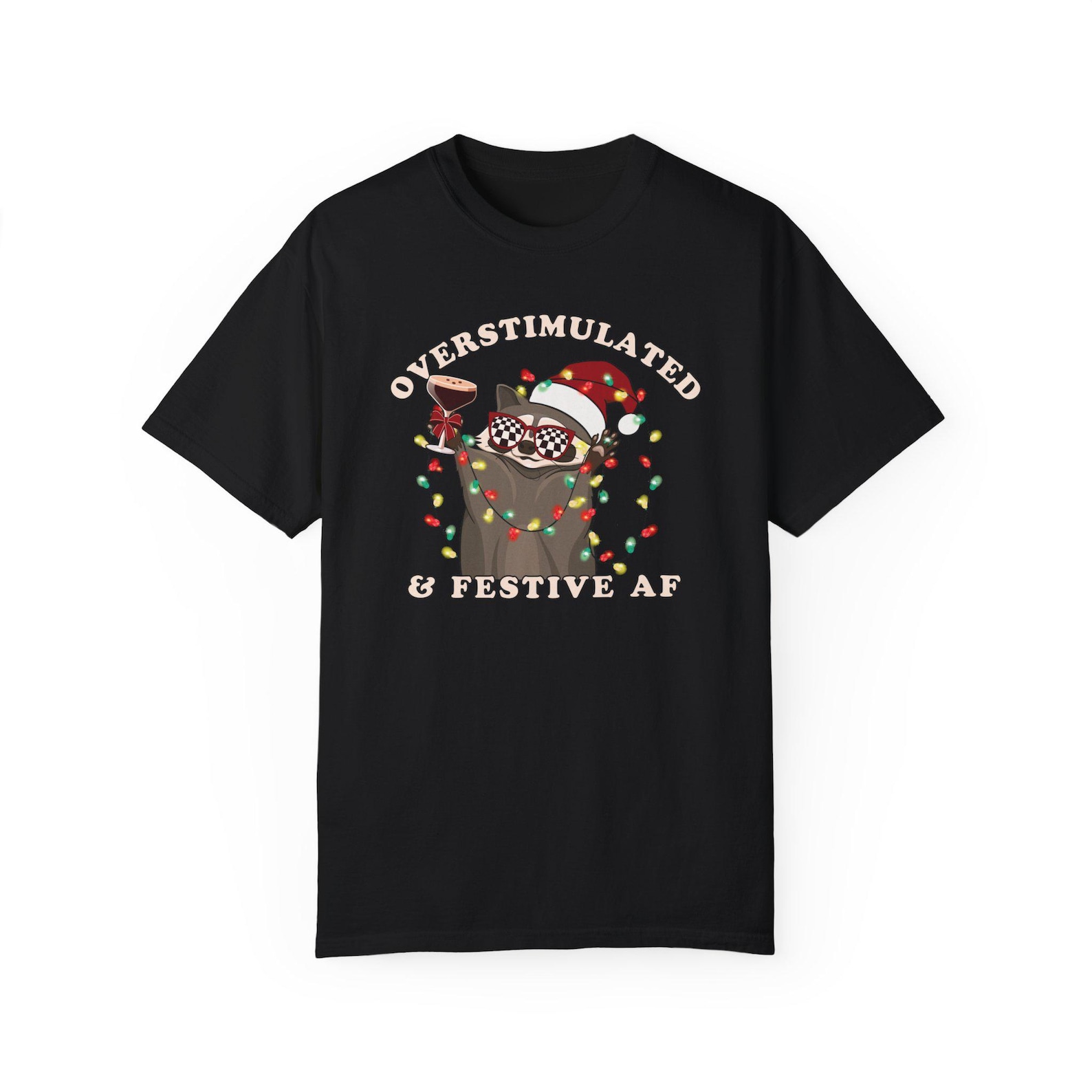 Overstimulated & Festive AF Raccoon Christmas Shirt Espresso Martini ...
