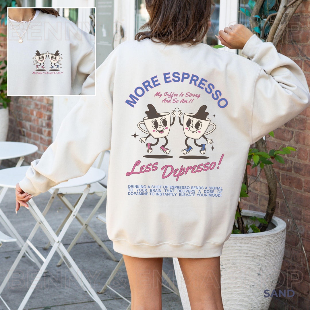 More Espresso Less Depresso Crewneck Sweatshirt Nightmare Before Coffee ...