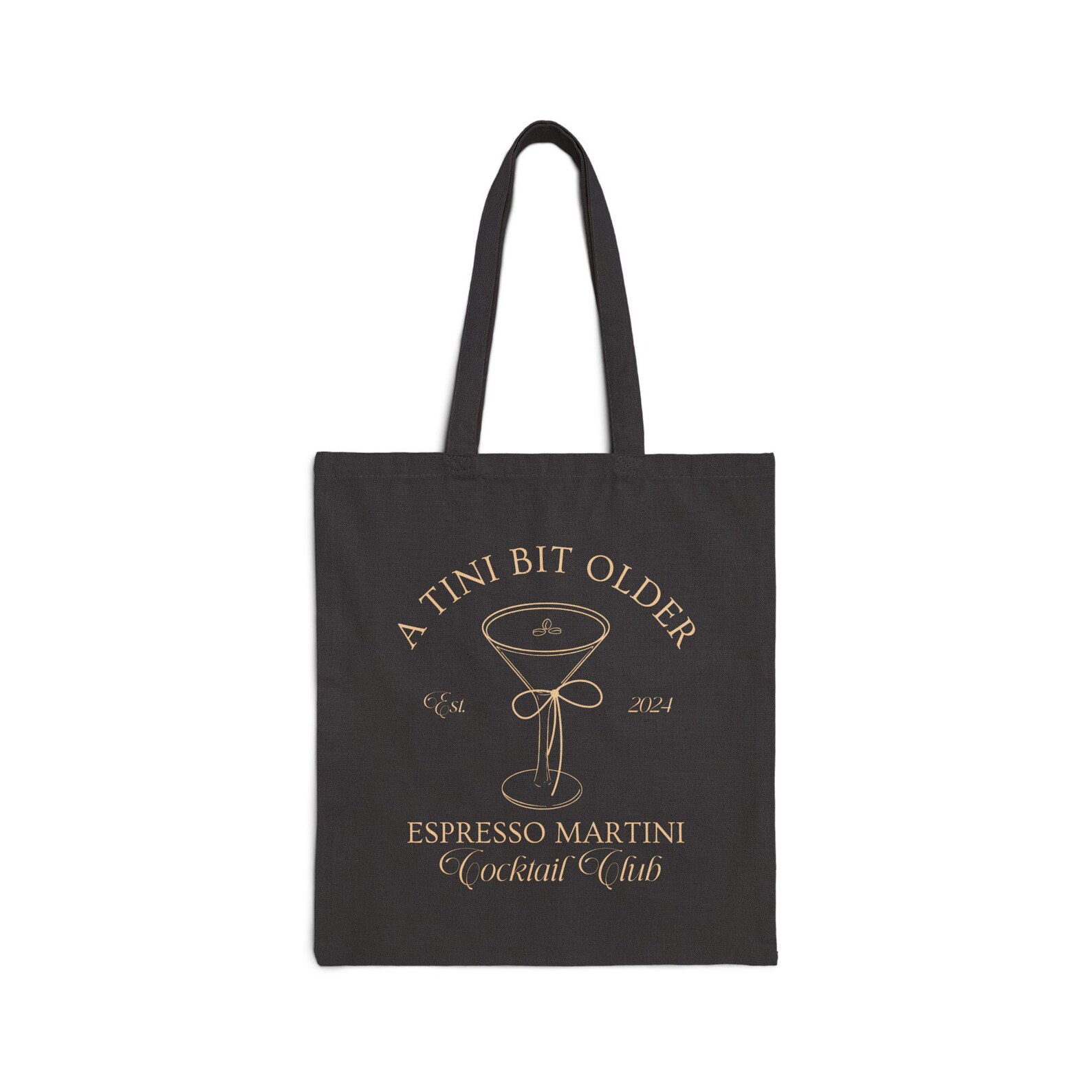 A Tini Bit Older Espresso Martini Cocktail Club Tote Bag Birthday Tote ...