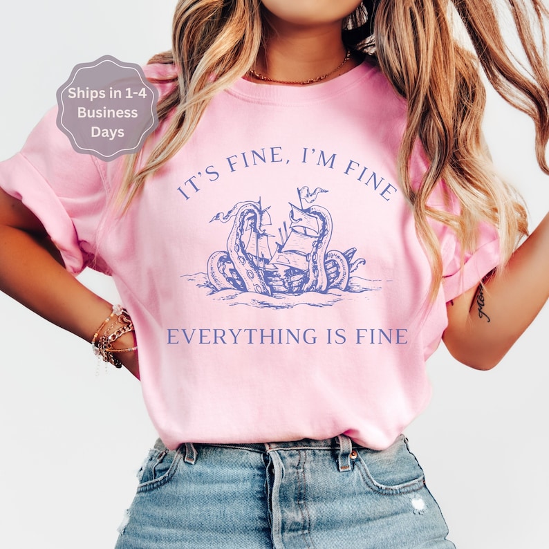 Its Fine Im Fine Everything is Fine Meme Shirt Octopus Shirt Kraken ...