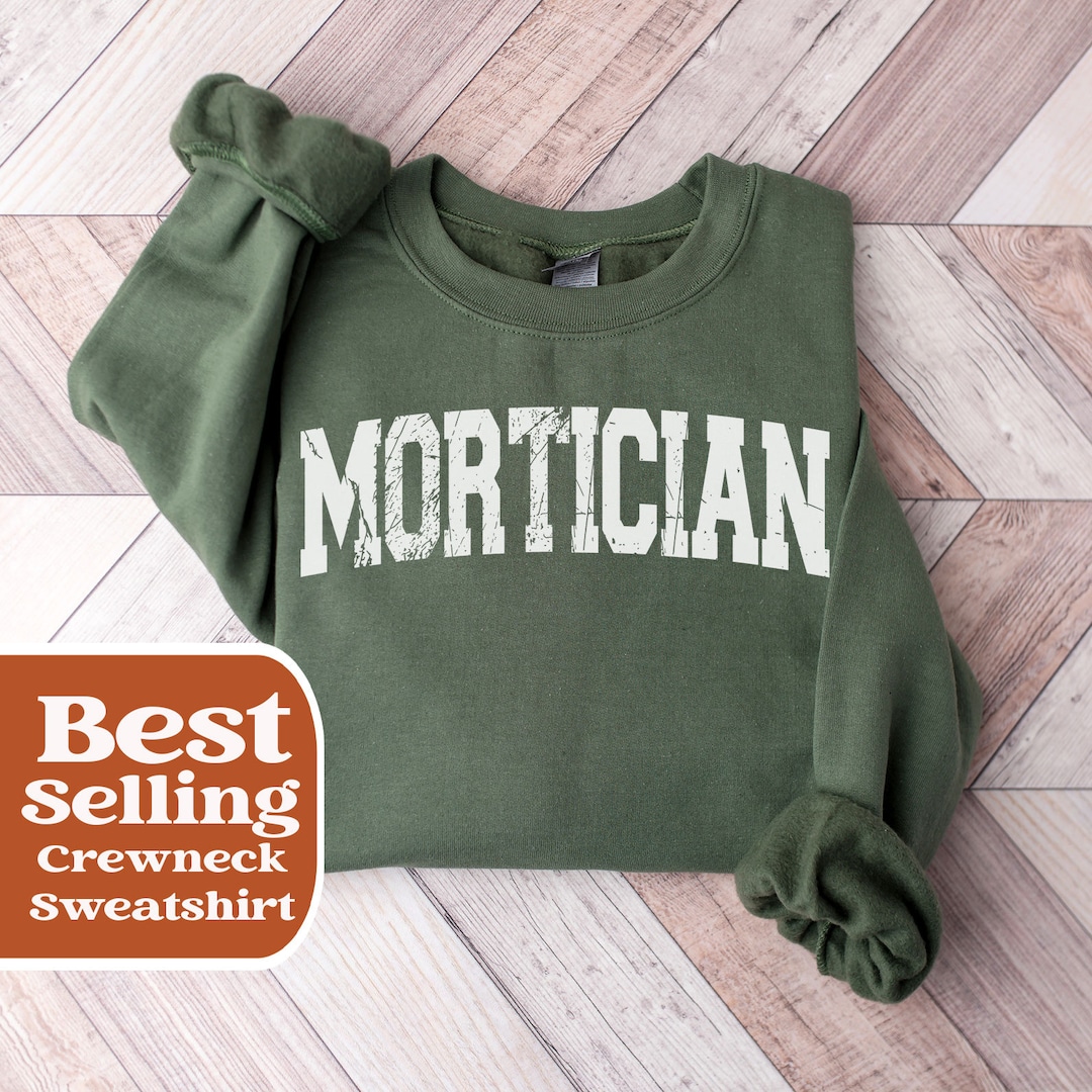 Mortician Sweatshirt Mortuary Science Degree Graduate Gift Embalming ...