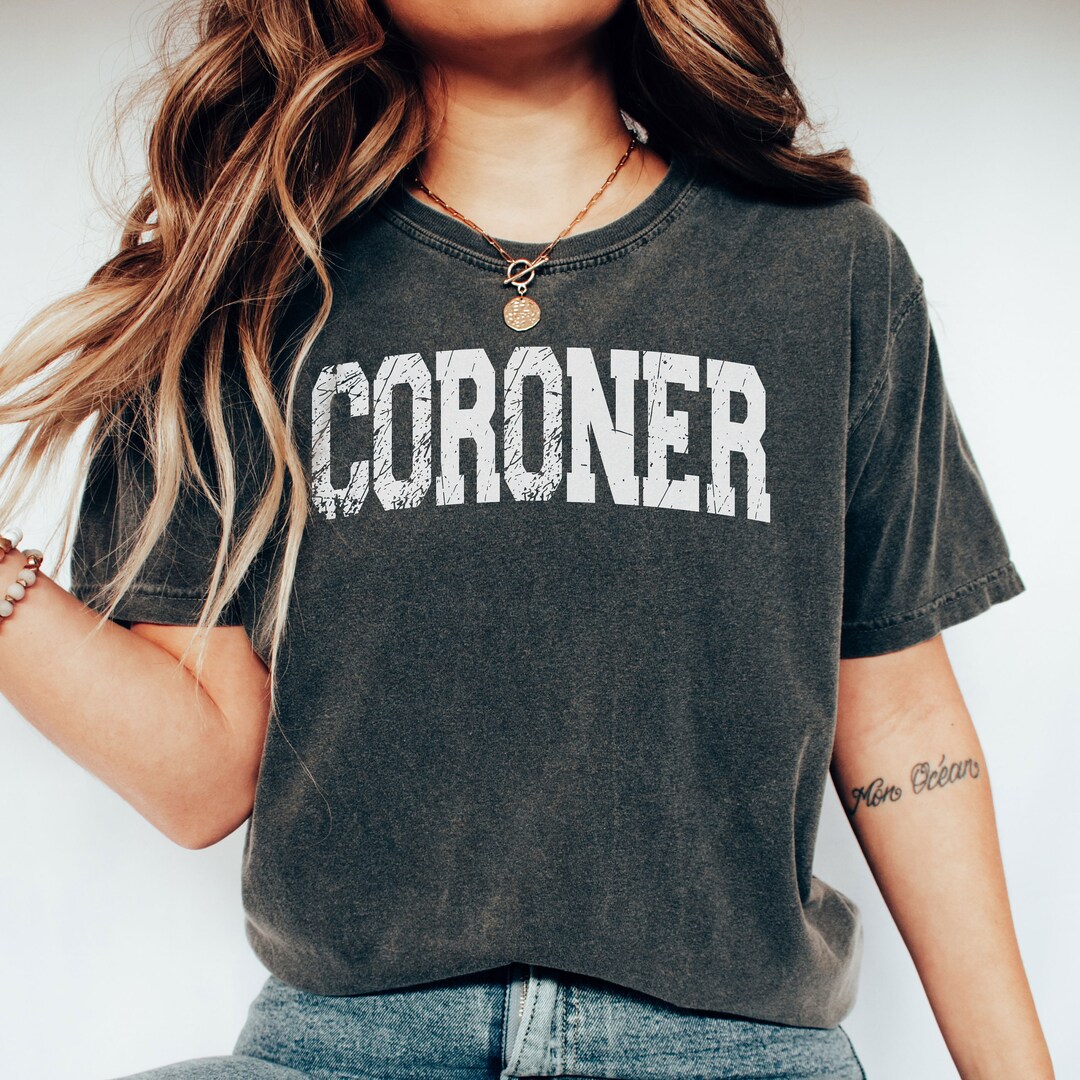 Coroner Shirt Funeral Director Gift Comfort Colors Mortician Tshirt Last Responder Gift ...