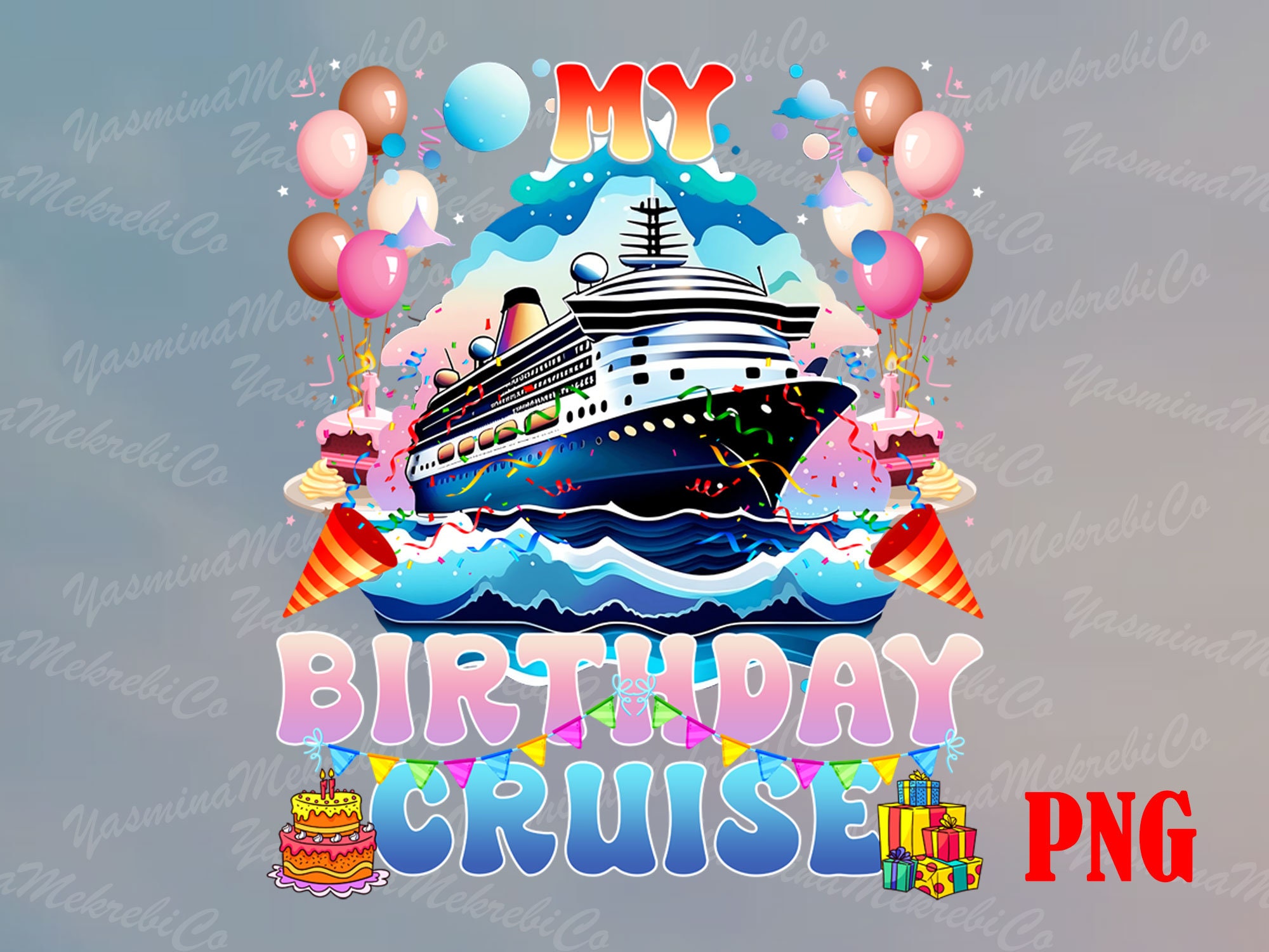 My Birthday Cruise Png, Birthday Cruise Png, Birthday Cruise Squad Png ...