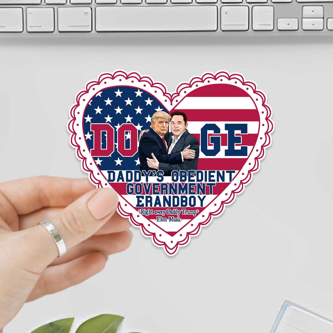 DOGE Daddy's Obedient Government Erandboy Anti Trump Elon Musk Sticker ...