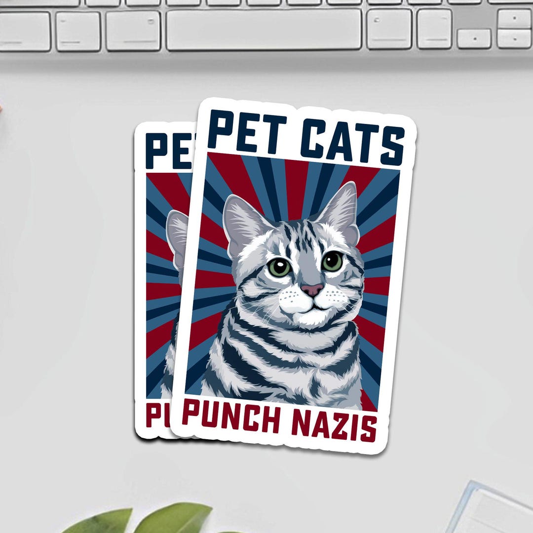 Pet Cats Punch Nazis Sticker, Anti Trump, Not My President, Resist ...
