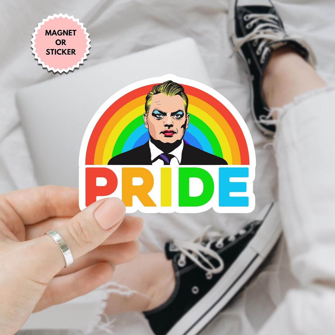 Viktor Orban’s Pride Sticker, LGBTQ Political Protest Decal, Satirical ...