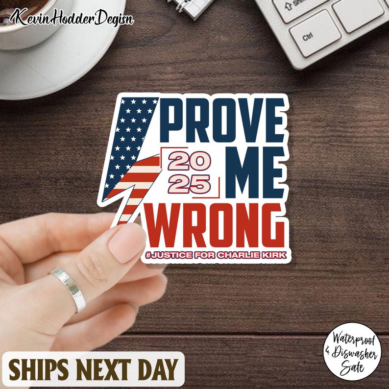 Prove Me Wrong Justice for Charlie Kirk Patriot Sticker/car Magnet ...