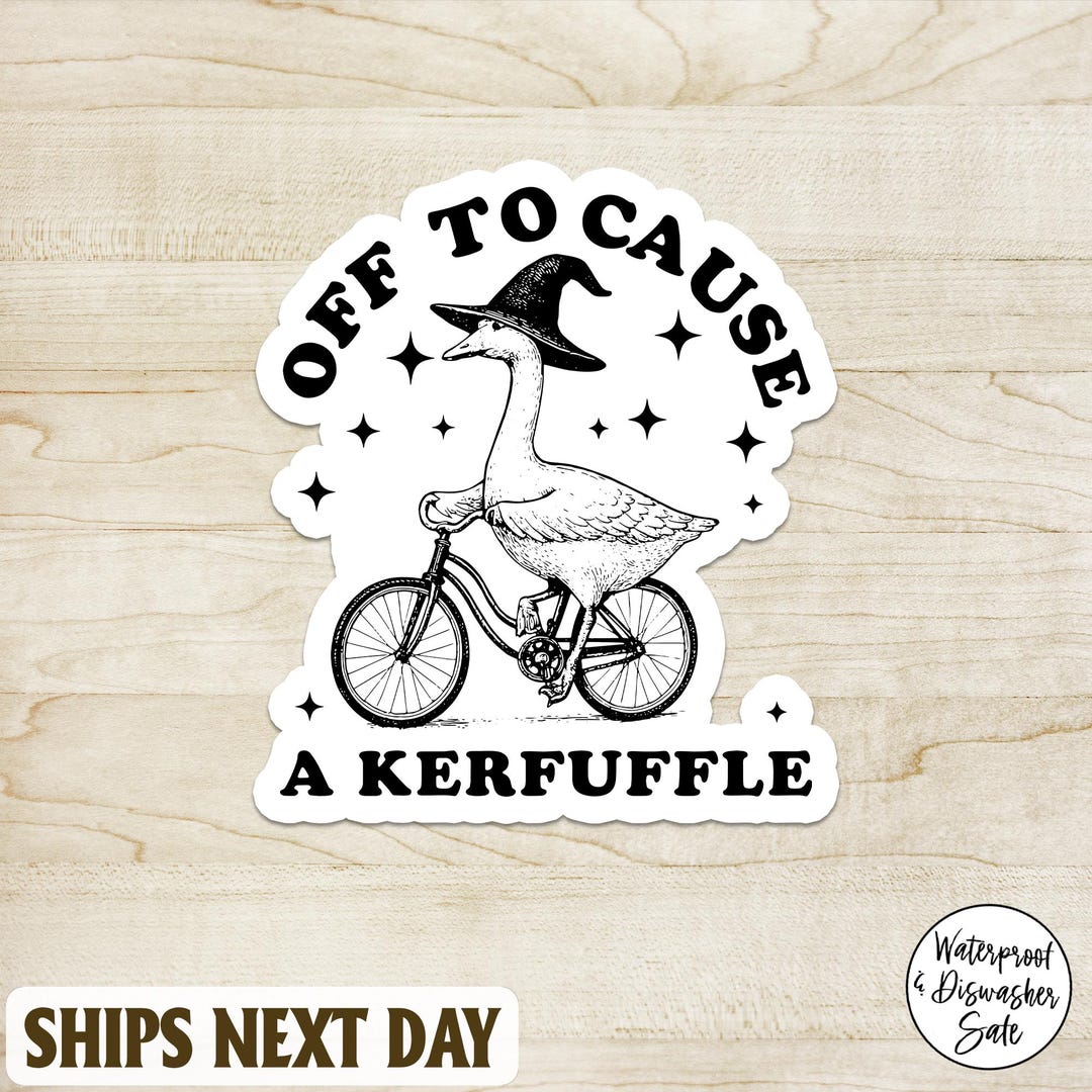 Off to Cause a Kerfuffle Goose Sticker, Fantasy Magic Witch Witchy ...