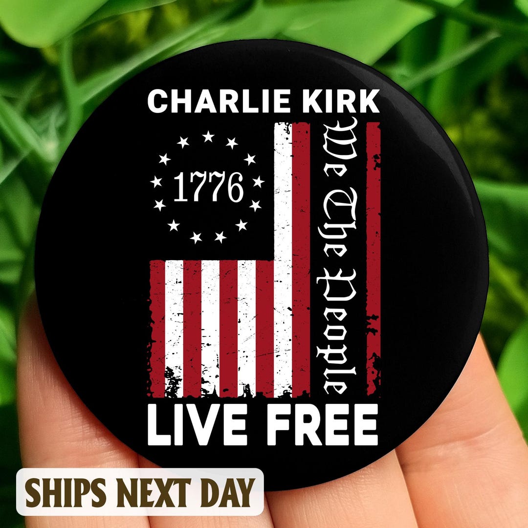 Live Free Charlie Kirk American Flag Pin Button, Freedom Pin Button ...