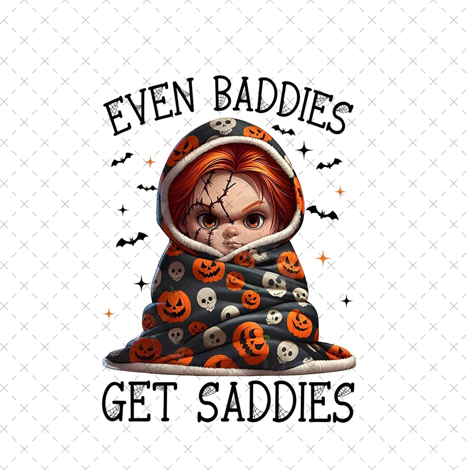 Even Baddies Get Saddies Chucky Halloween Png, Halloween Chucky Png ...