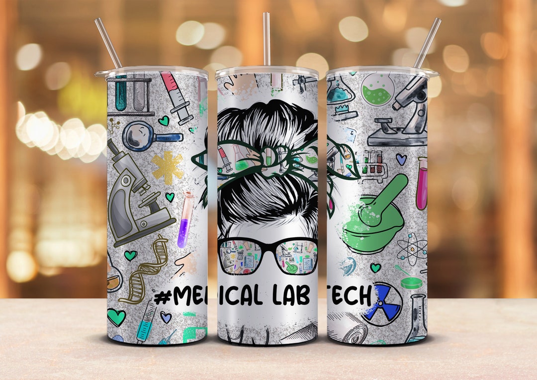 Medical Lab Tech Life Tumbler Wrap PNG, Messy Bun Tumbler Design 20 Oz ...