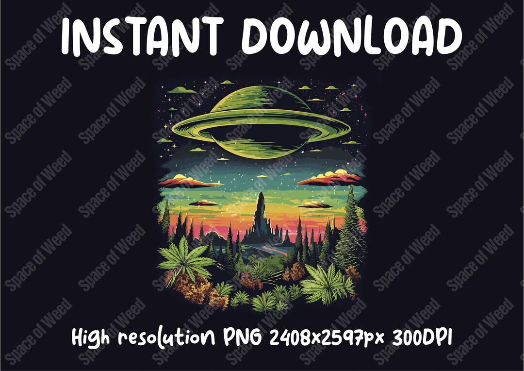 Space of Weed T-shirt File PNG, Instant Download, Area 420 Space 3D ...