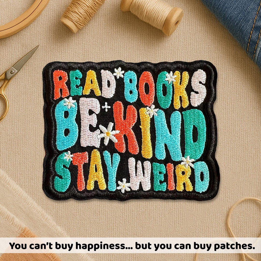 Read Books Be Kinds Stay Weird Patch, Bookish Librarian Readers Book ...