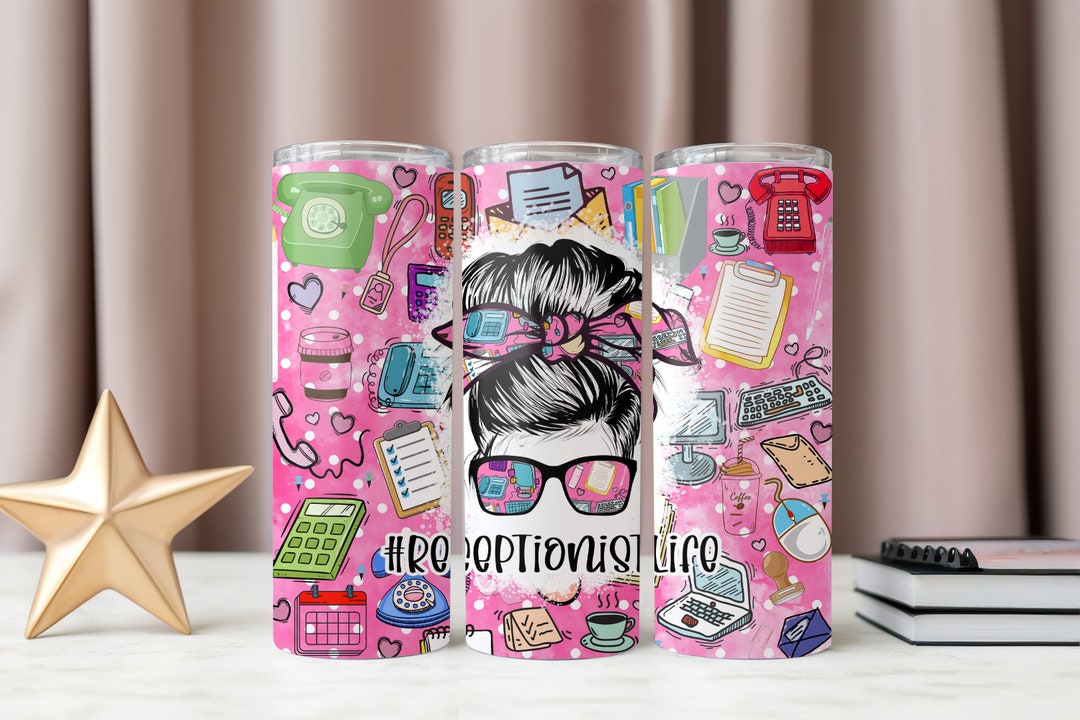 Receptionist Life Tumbler Wrap PNG, Tumbler Design 20 Oz Skinny ...