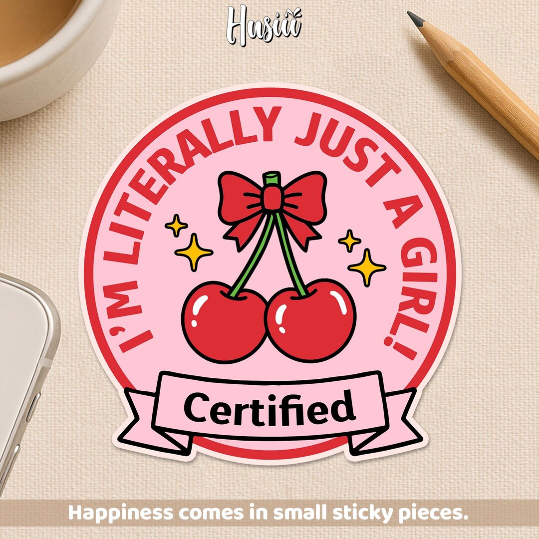 Certified I'm Literally Just A Girl Sticker, Pink Bow Girly Cute Cherry ...