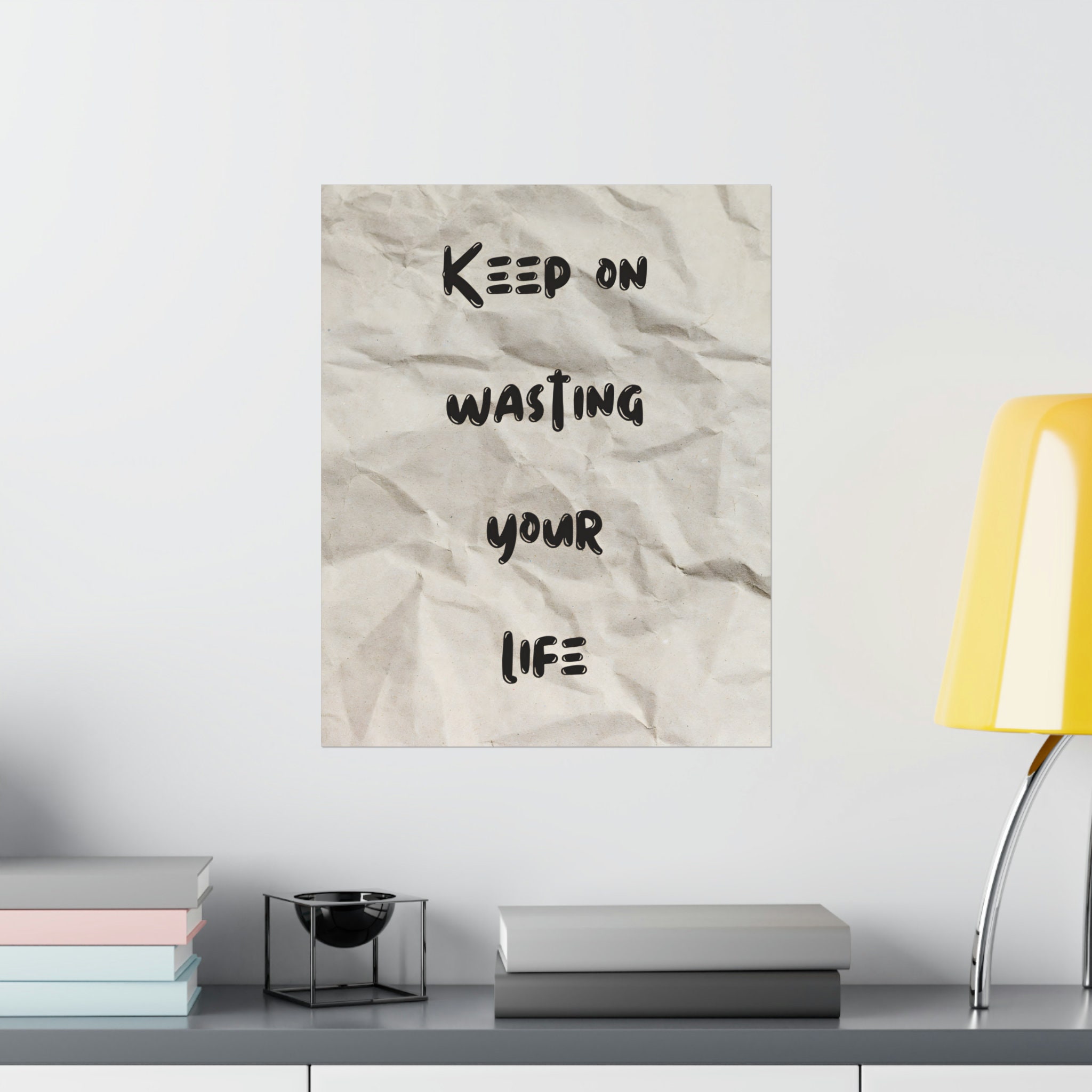 Motivational Text Matte Vertical Posters Sarcastic Motivational Poster ...