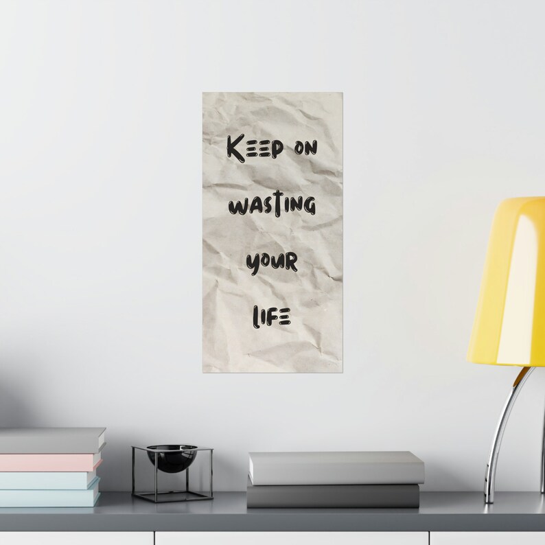 Motivational Text Matte Vertical Posters Sarcastic Motivational Poster ...